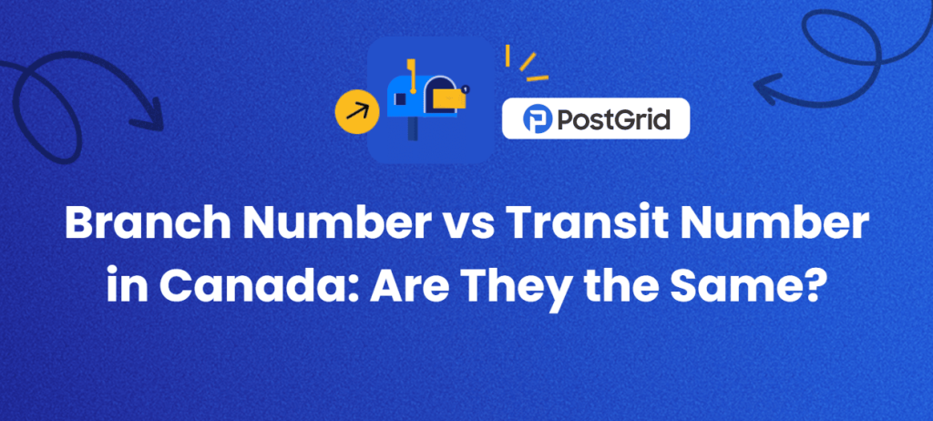 Branch Number vs Transit Number in Canada: Are They the Same? - PostGrid CA
