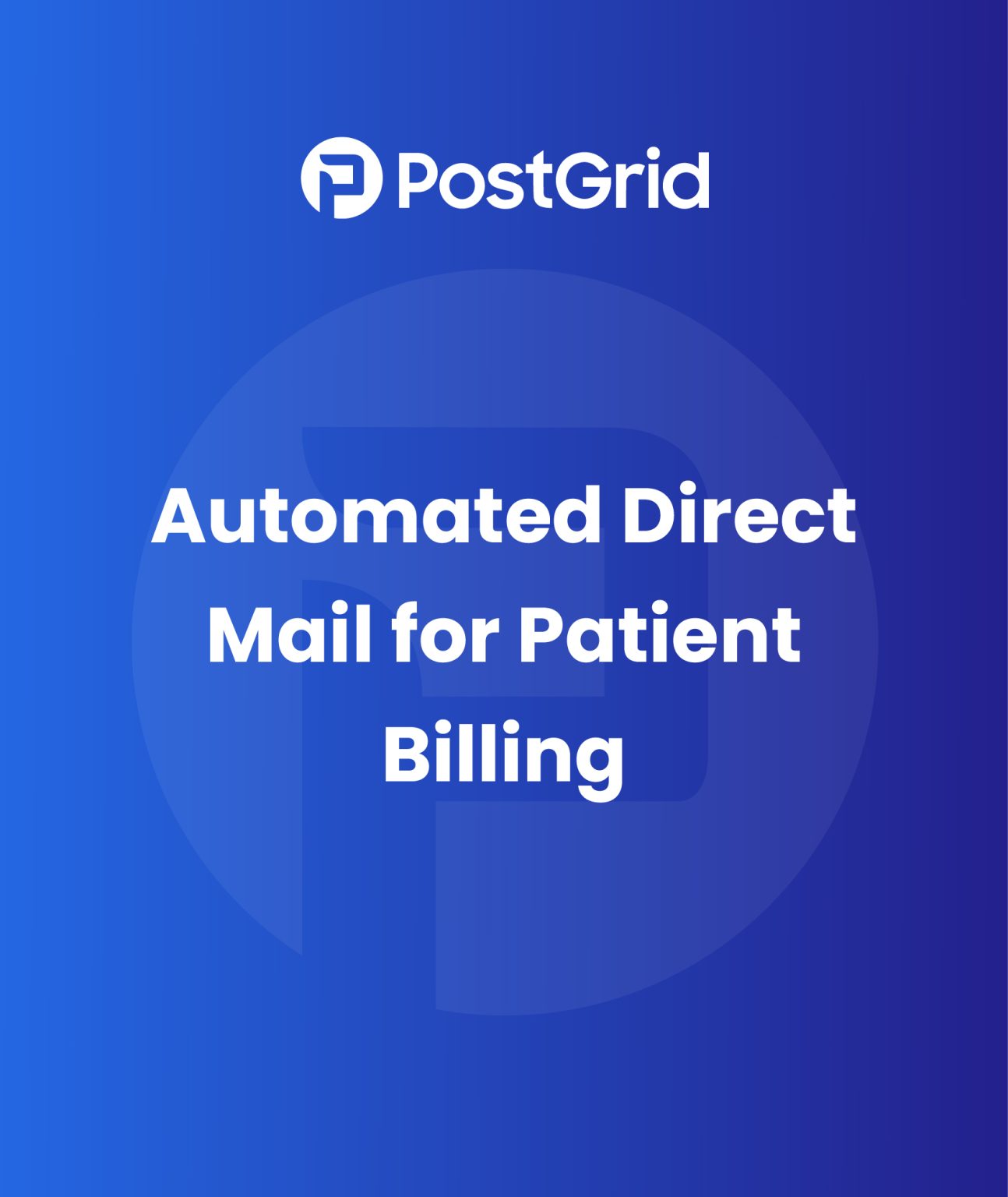 Automated Direct Mail for Patient Billing | PostGrid