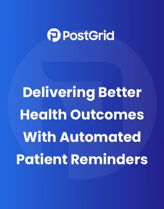 Automate Reminder Mailings to Improve Outcomes | PostGrid