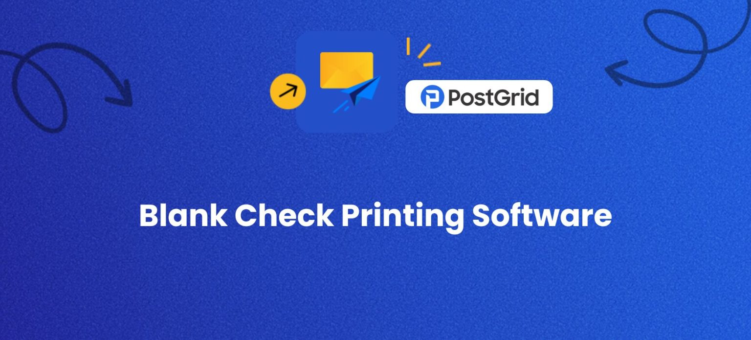 Blank Check Printing Software Guide | PostGrid Canada